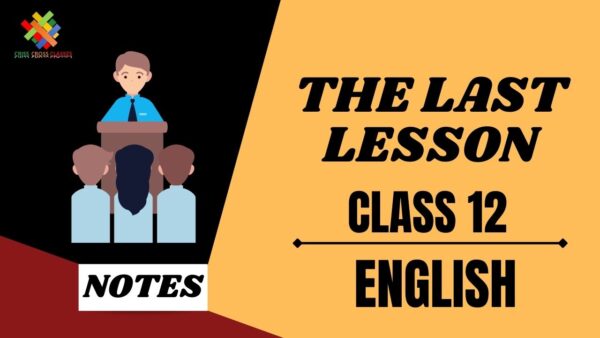 The Last Lesson (CH-1) Summary || Class 12 English Flamingo Prose || Chapter 1 || - Criss Cross ...