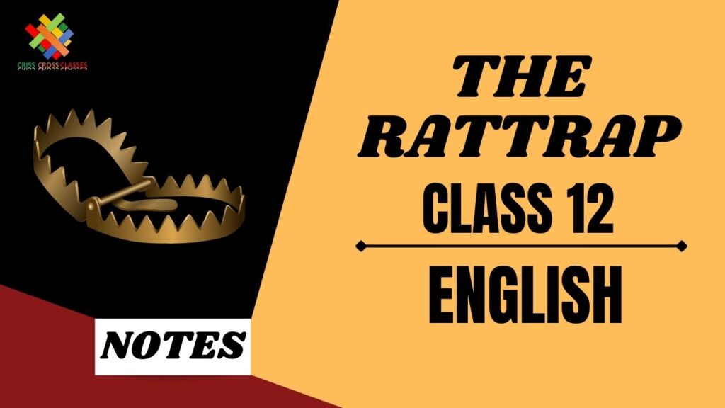 The Rattrap CH 4 Summary Class 12 CBSE Board English Prose